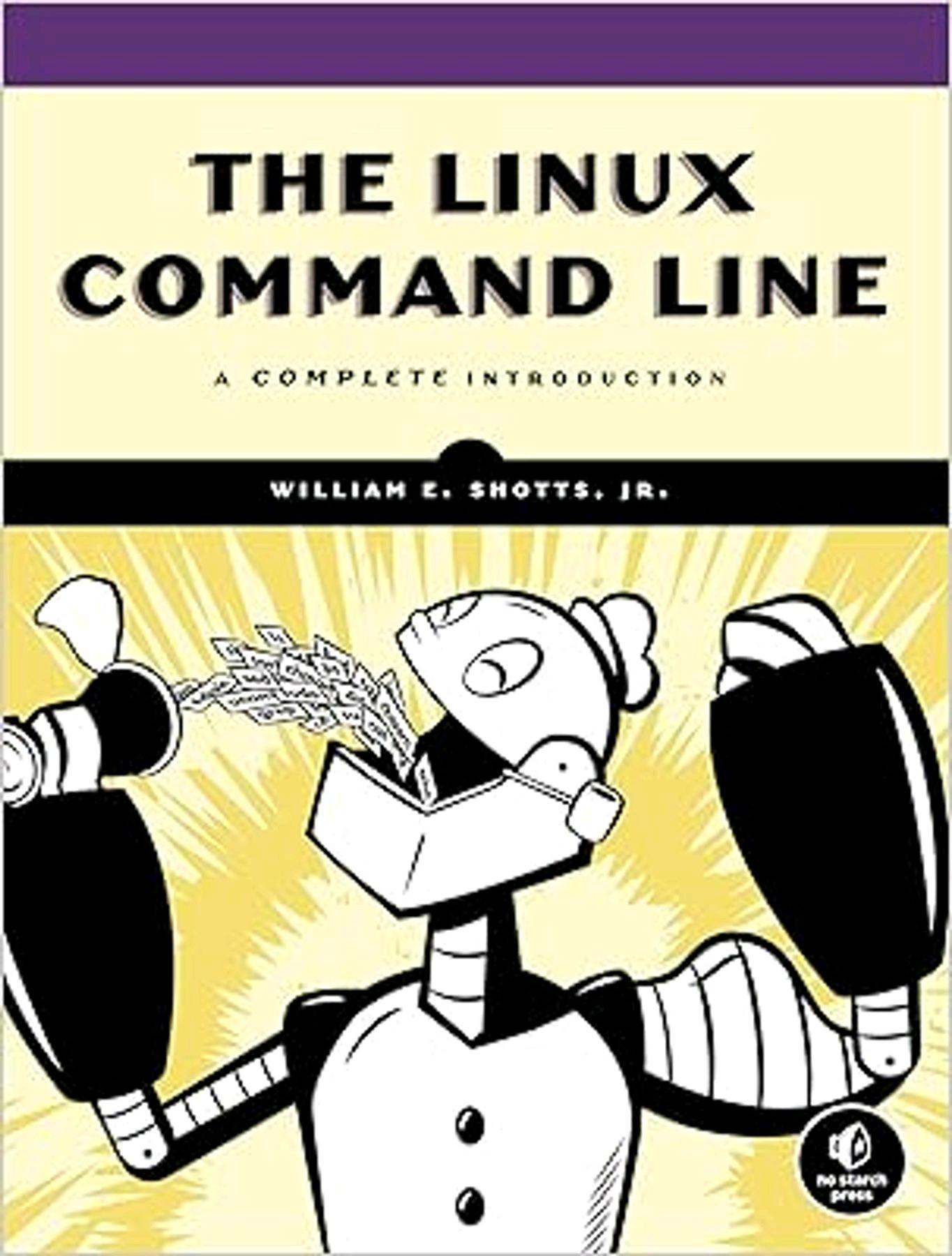 Get Ebook The Linux Command Line: A Complete Introduction by William E. Shotts Jr. by ...