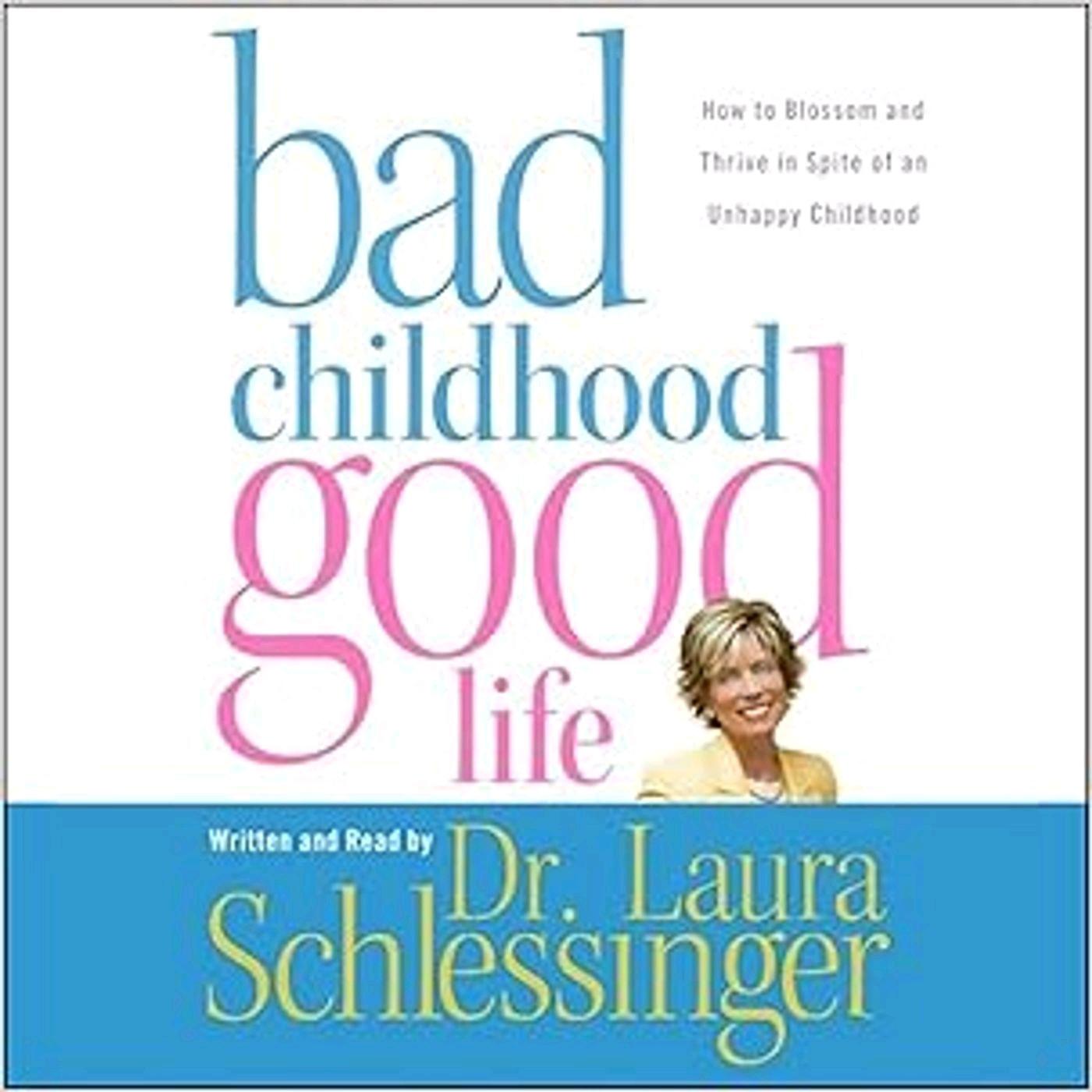 Start Reading Bad Childhood, Good Life: How to Blossom and Thrive in ...
