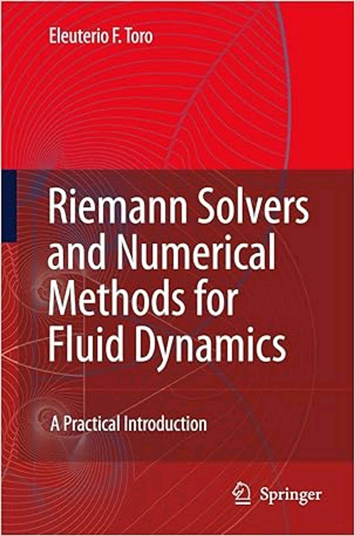 E-book Riemann Solvers and Numerical Methods for Fluid Dynamics: A Practical Introduction by ...