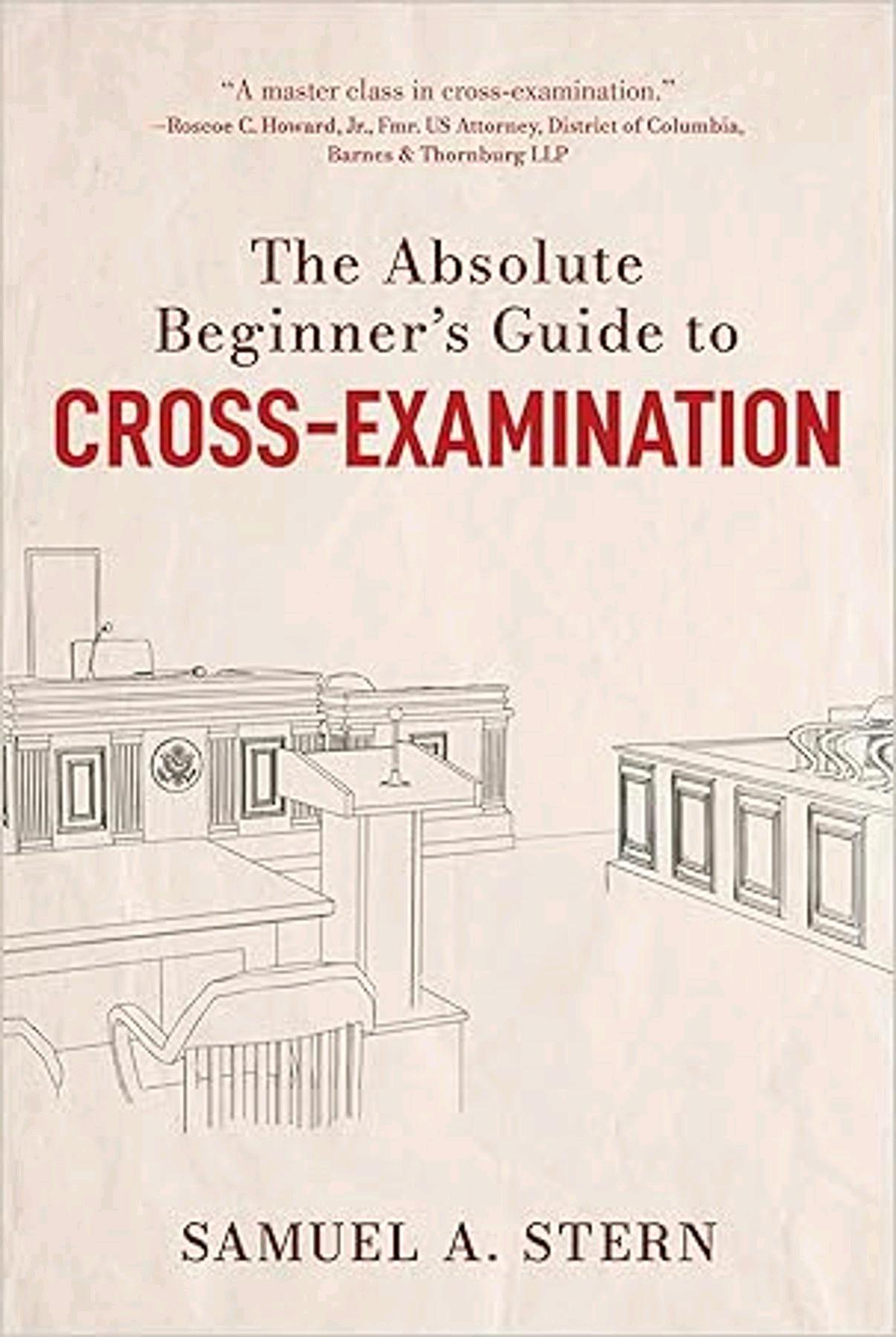 Download Ebook The Absolute Beginner's Guide to Cross-Examination by ...